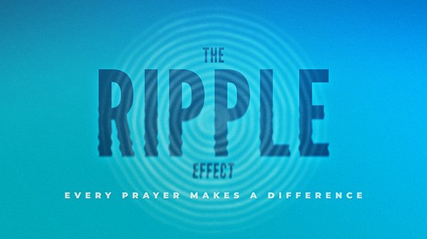 The Ripple Effect Pt.1 "The Prayer" | Fellowship Church Zachary