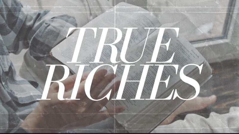 True Riches | Life Vine Church