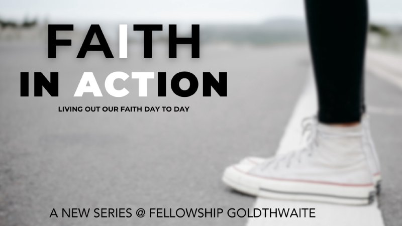 Faith In Action | Fellowship Goldthwaite