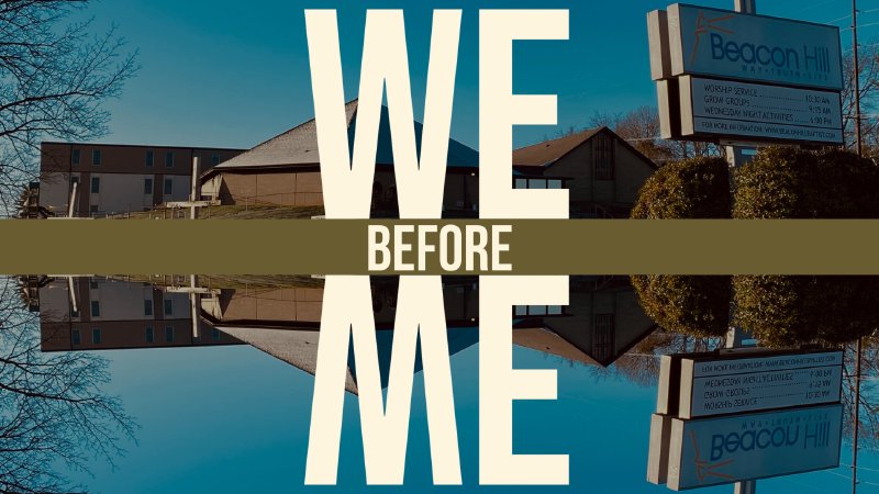 We Before Me | Beacon Hill Baptist Church - Somerset, KY - Churches in ...