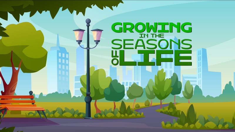 Understanding The Seasons | LifeSpring Church