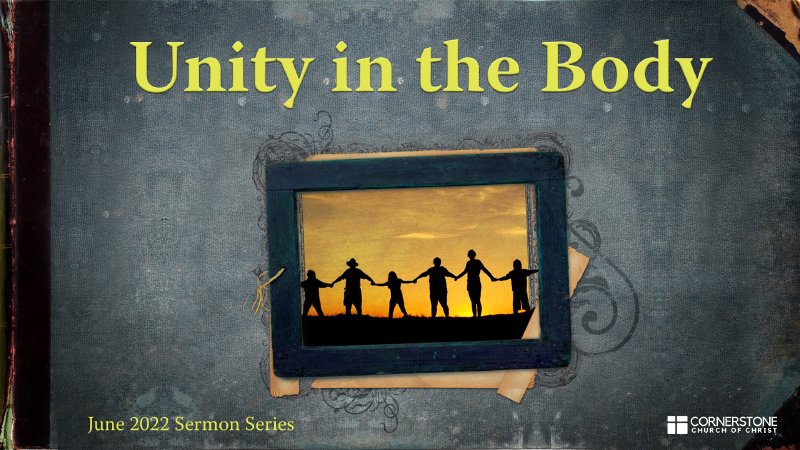 Unity in the Body | Cornerstone Church of Christ