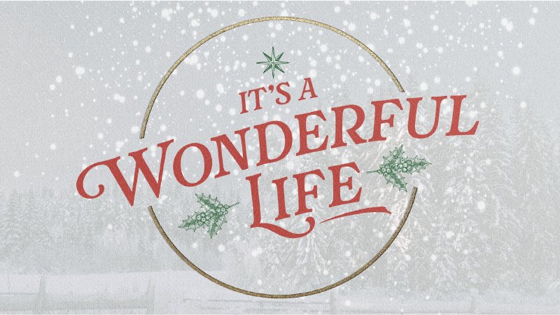 It's A Wonderful Life: A Life With Meaning | Elevate City Church