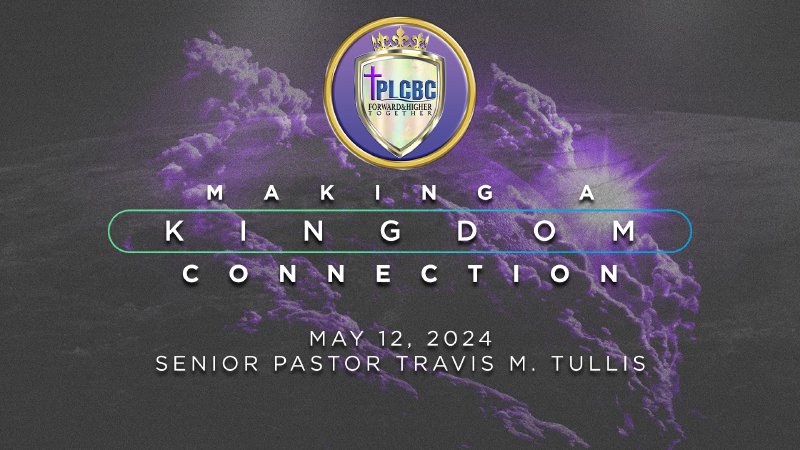 "Making A Kingdom Connection" | Priest Lake Community Baptist Church