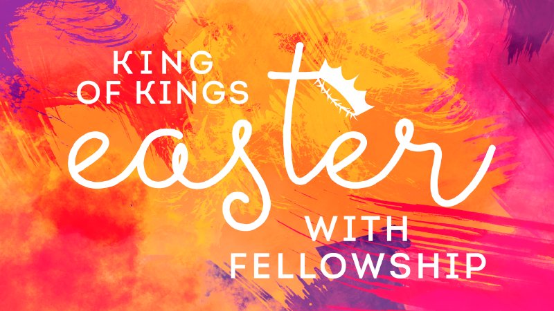 Easter With Fellowship (2020) | Fellowship Community Church