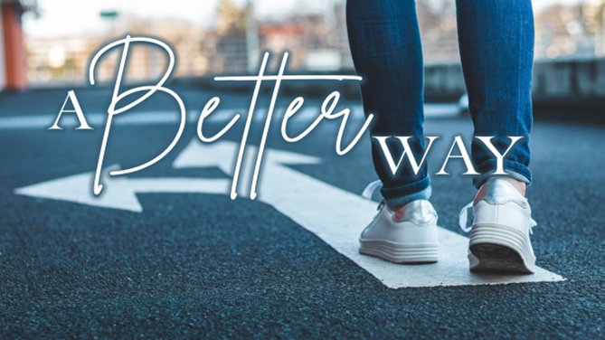 A Better Way | Living Word Christian Fellowship
