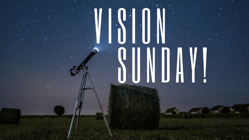 Vision Sunday | Faith Christian Assembly