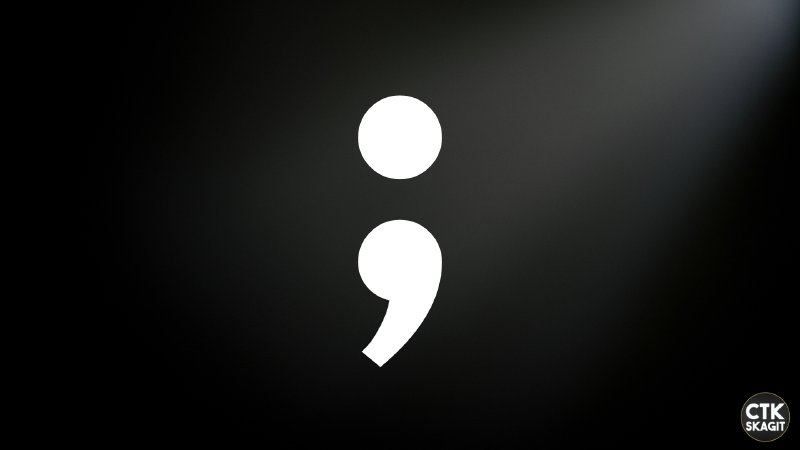 Semicolon Series - Week #1 | CTK Hope
