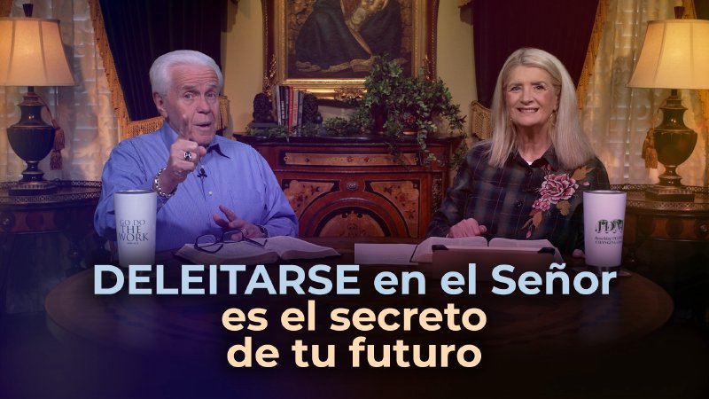 Deleitarse en el Señor es el secreto de tu futuro | TotalJDM