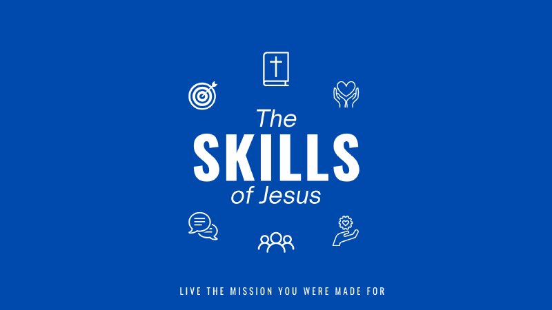 The SKILLS of Jesus | Leander Church of Christ