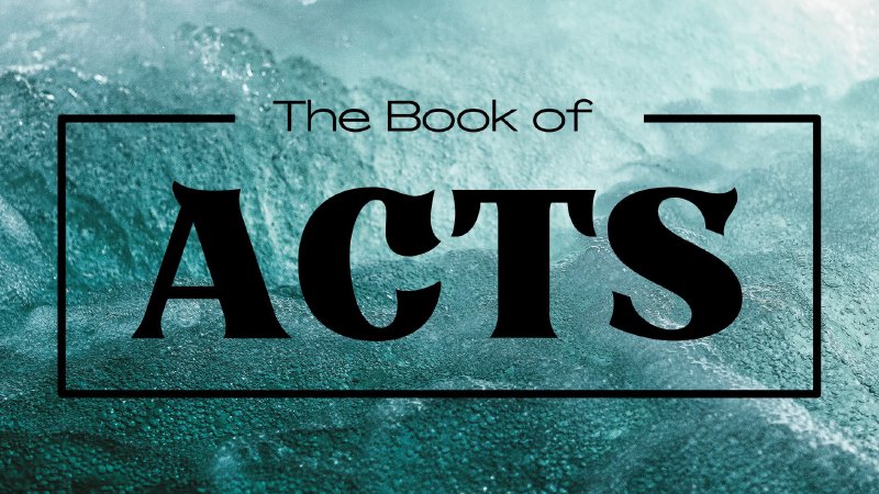 “The Book of Acts” – A Sermon Series by Dr. Dan Lewis – Part 33 ...