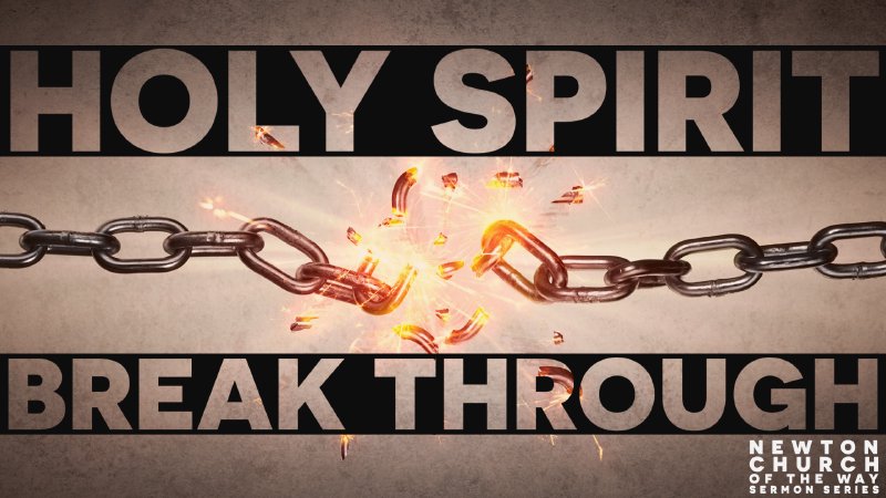 March 5, 2023 | Holy Spirit Week 1 | Newton Church of The Way