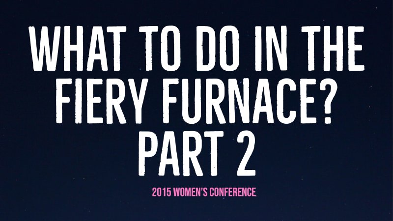 What to do in the Fiery Furnace? Part 2 | Cornerstone Church Orlando