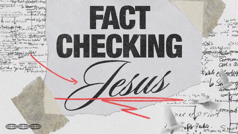 Fact Checking Jesus | Church on The Hill - Riverside, California