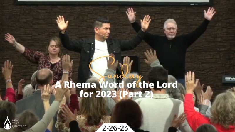 Psalm 23 "A Rhema Word of the Lord for 2023" (Part 2) | New Wine Ministries