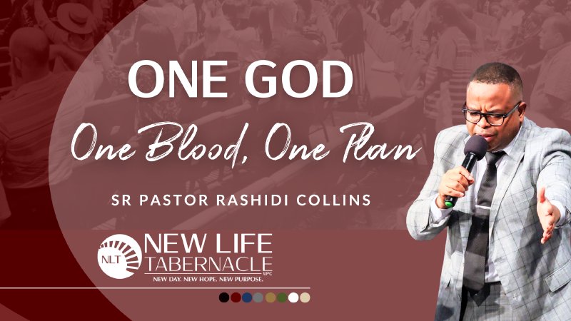 One God, One Blood, One Plan | New Life Tabernacle (Church) UPC Tampa, FL