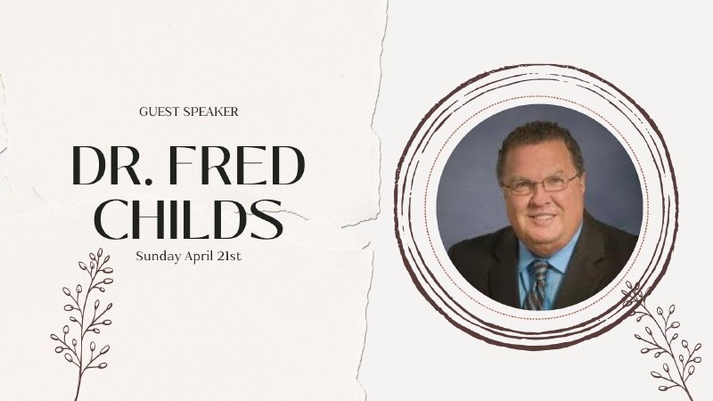 Dr. Fred Childs Guest Speaker 04.21.2024 | Pentecostals of West Houston