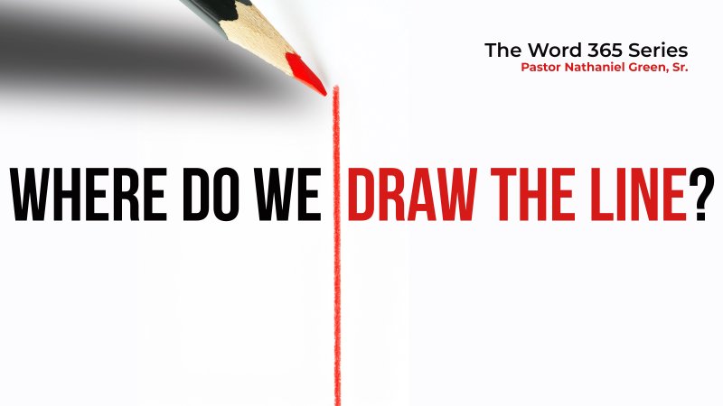 DRAW THE LINE | Pastor Nathaniel L. Green, Sr. | Sunday Service Sept ...