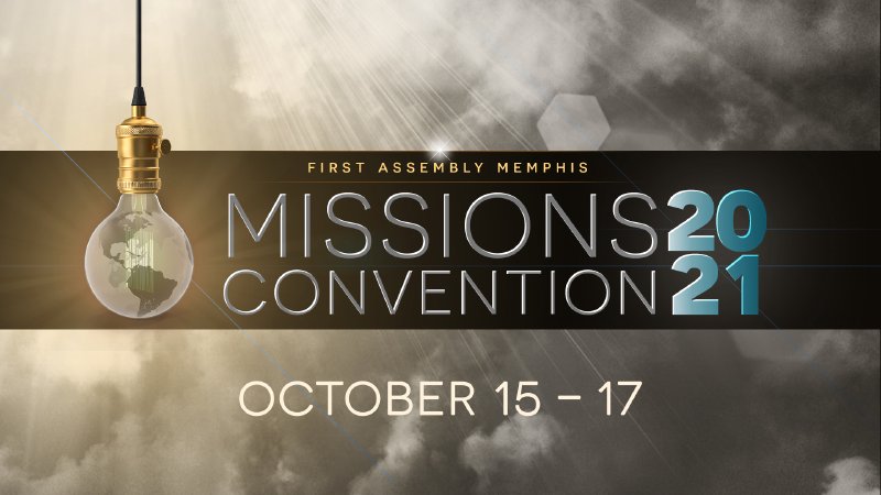 Missions Convention 2021 | First Assembly Memphis
