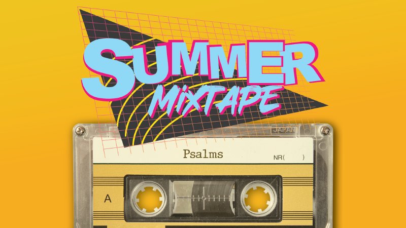 Summer Mixtape | Aldersgate Church