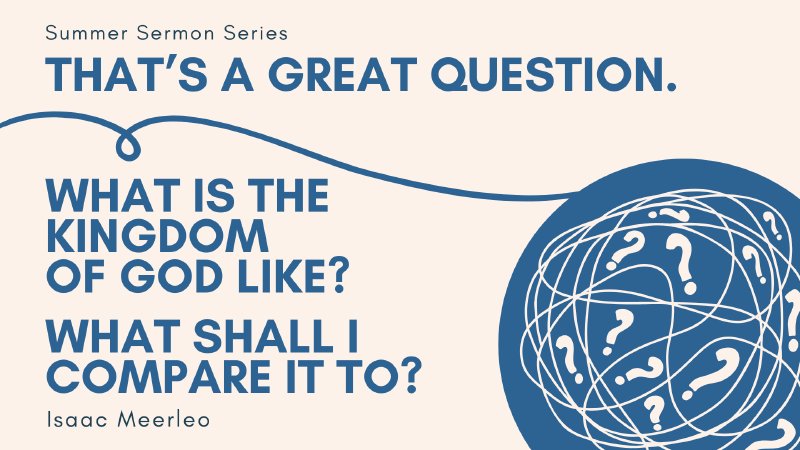 Live Worship Replay - What is the kingdom of God like? What shall I ...