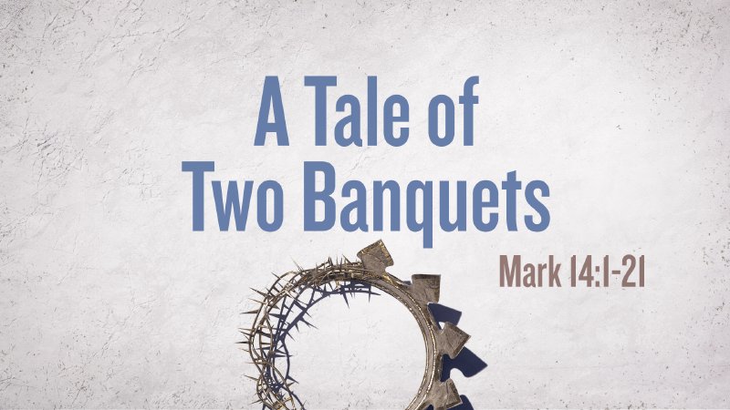 A Tale of Two Banquets | Lake City Community Church