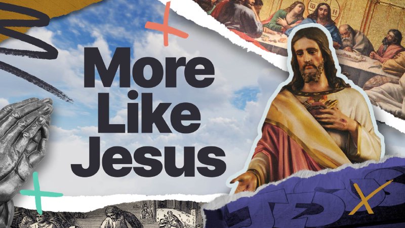 More Like Jesus: I am the Bread of Life | DAVISON FREE METHODIST CHURCH