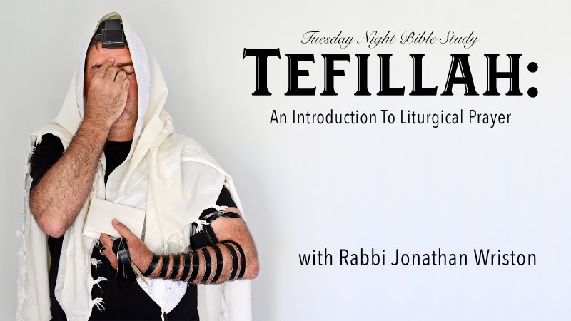Tefillah: An Introduction To Liturgical Prayer | Brit Ahm Messianic ...