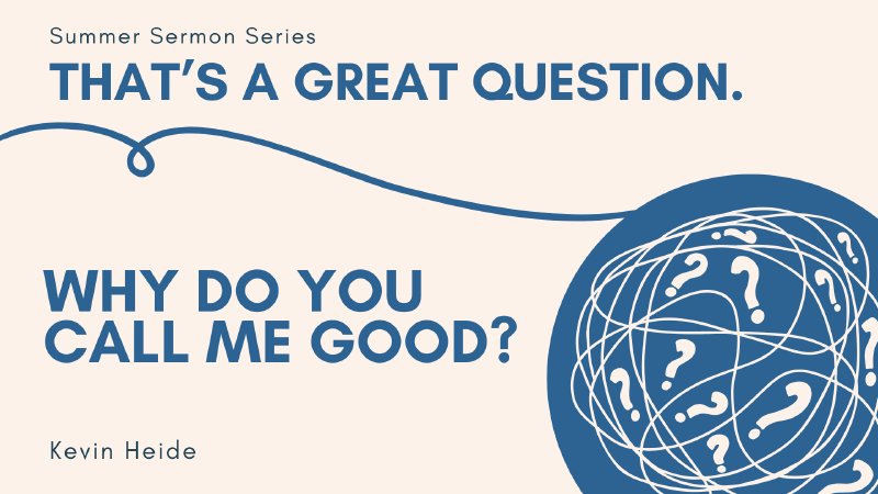 Live Worship Replay - Why Do You Call Me Good? | Allentown Presbyterian ...