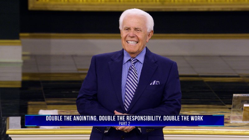 Double the Anointing, Double the Responsibility, Double the Work, Part ...