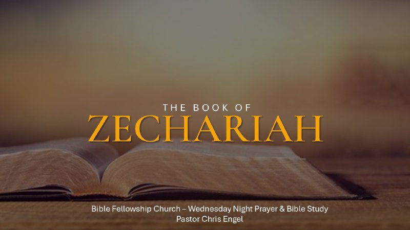 Zechariah 6-7 | Bible Fellowship Church - CA