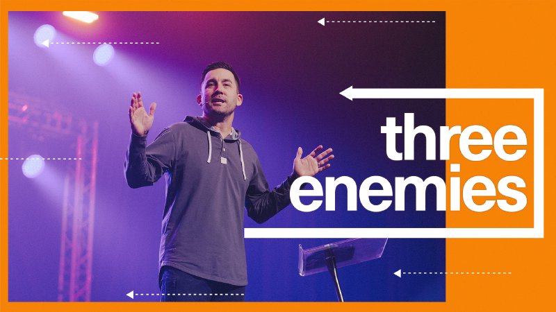 Three Enemies | Metro Community Church