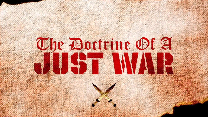 When Is War Justified? • The Doctrine of a Just War | Allen Nolan ...