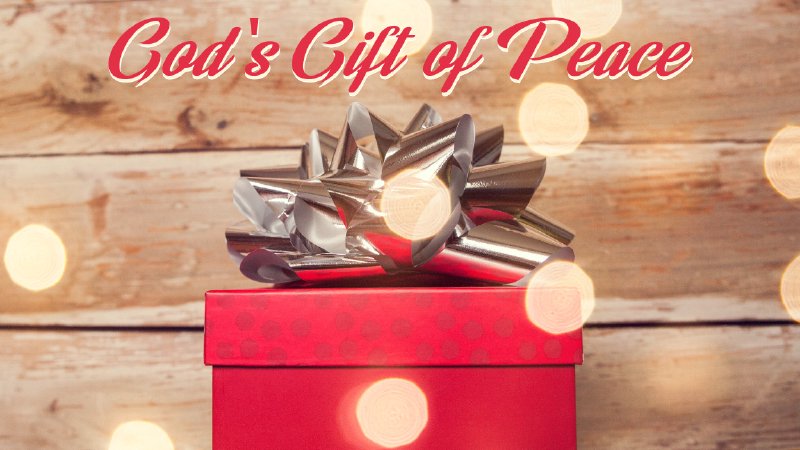 GOD'S GIFT OF PEACE | House On The Rock Family Church