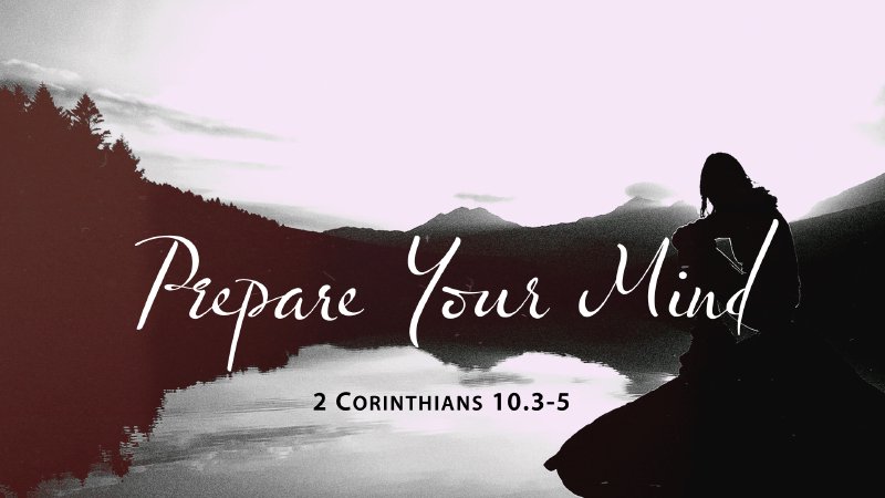 Prepare Your Mind | Cornerstone Church of Christ