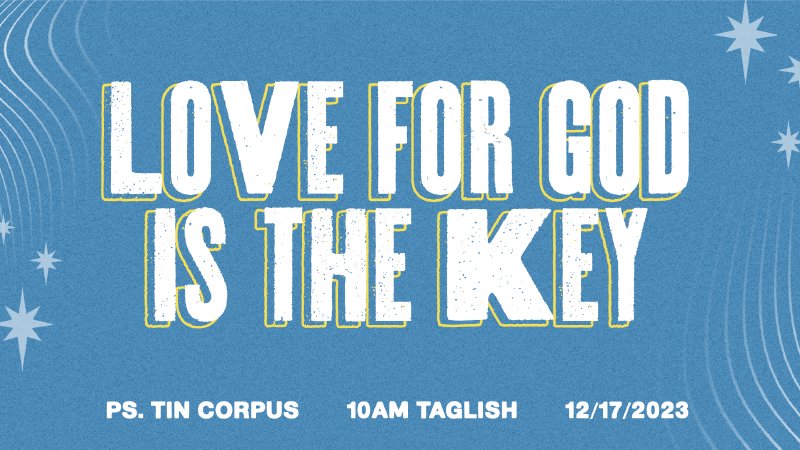 THE LOVE OF GOD IS THE KEY | River of God Ortigas