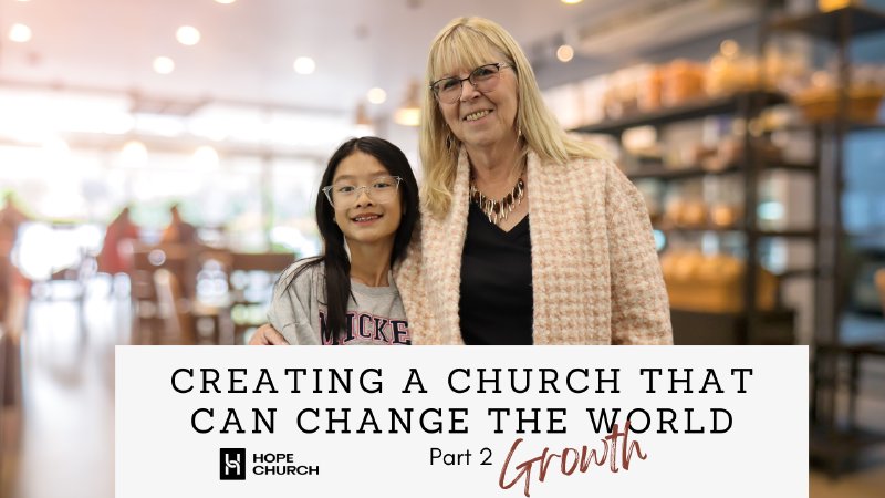 Creating A Church That Can Change The World | Hope Church YYC