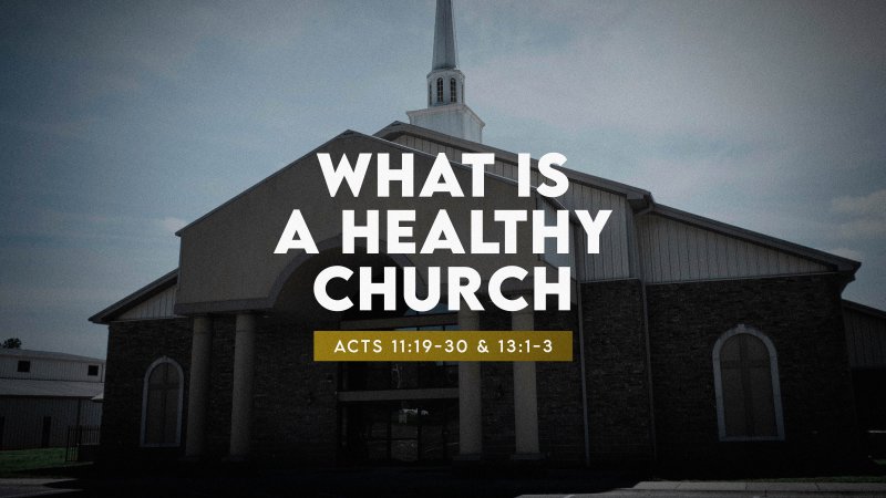 What is a Healthy Church? | Crystal Hill Baptist Church
