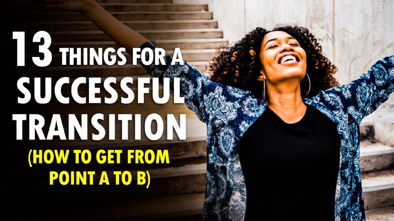 13 Things for a Successful Transition | Sean Pinder Ministries