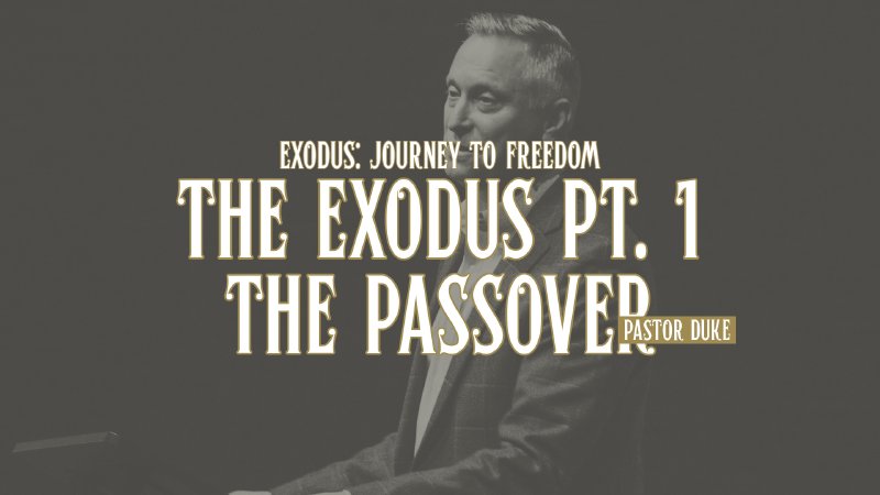 The Exodus Part 1 - The Passover | Church in Toledo, Ohio | Emmanuel ...