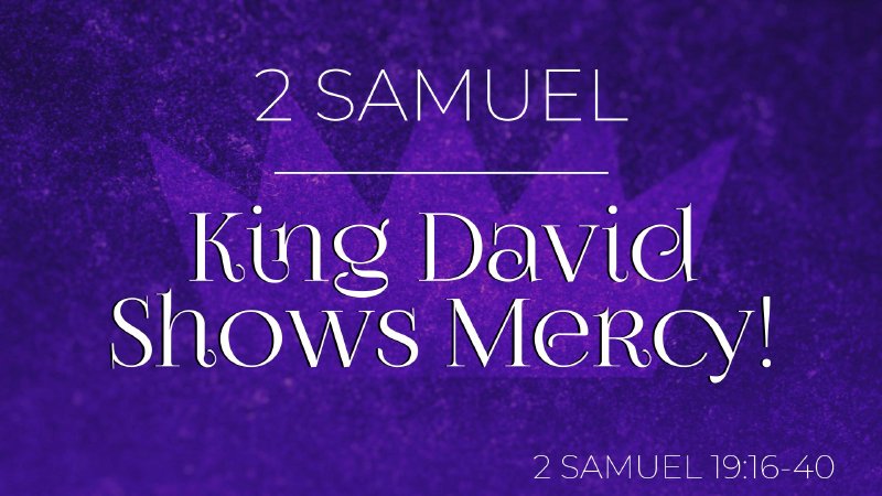 King David Shows Mercy! | Family Church PC