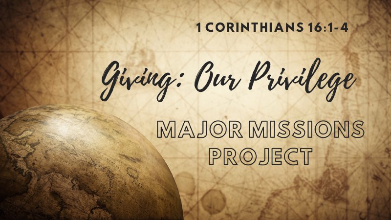 Giving, our Privilege: Major Missions Project | Feather Sound Church