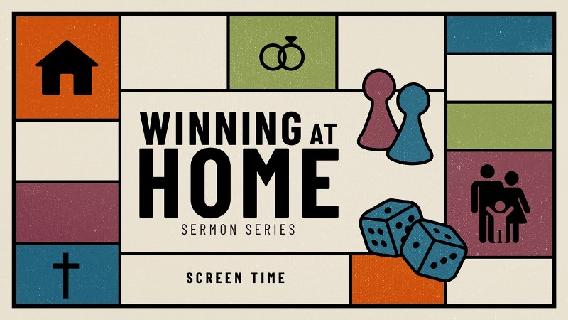Winning at Home: Screen Time | Discover Church