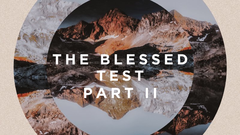 The Blessed Test PART 2 | Refuge Church