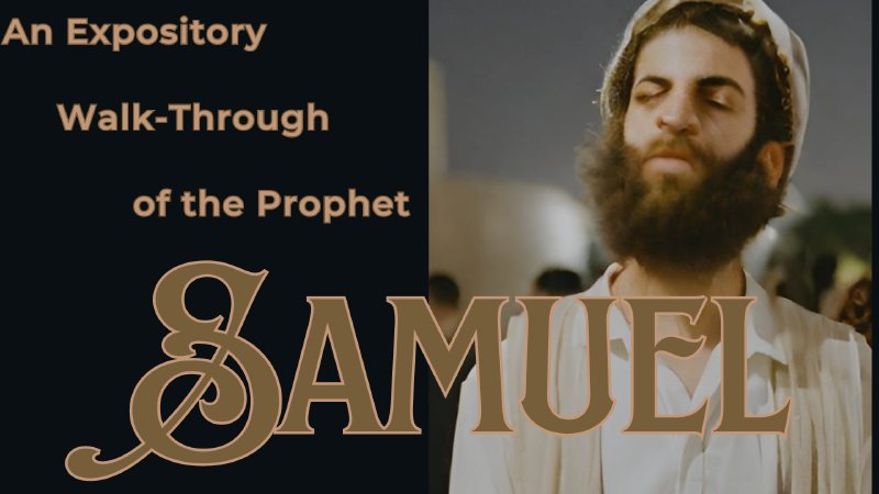 Expository Walk-Through of the Prophet Samuel | Brit Ahm Messianic ...