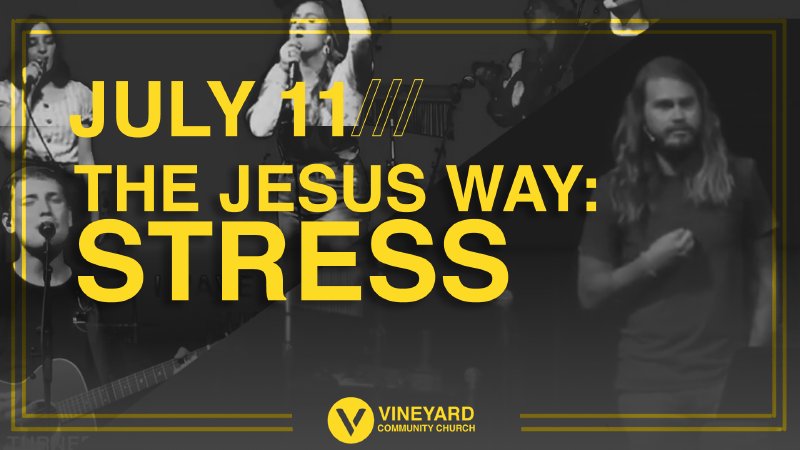 Handle Stress Like Jesus (Part 2) | Vineyard Church