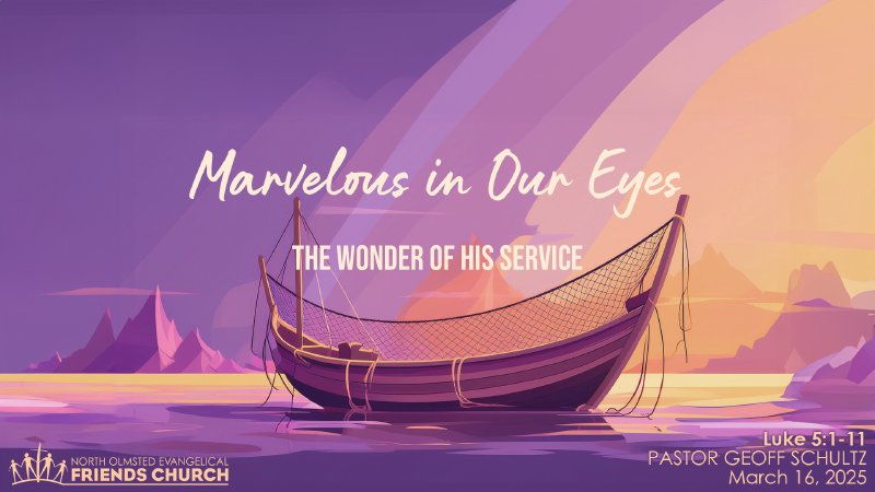 Marvelous in Our Eyes - The Wonder of His Service | NOEFC