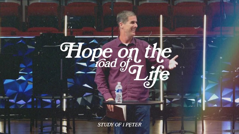 Hope On The Road of Life // 1 Peter 1 | First Baptist Church Woodbridge