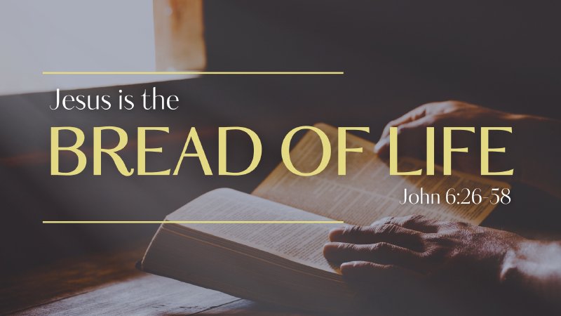 Jesus Is The Bread Of Life | Life Together Fellowship