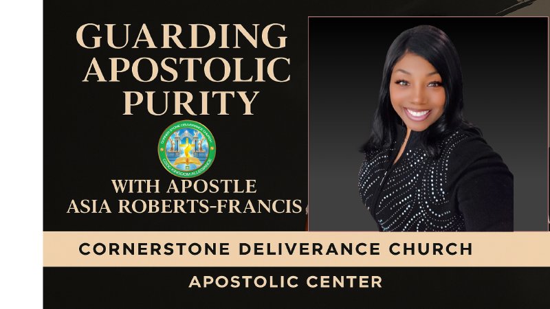 Guarding Apostolic Purity | Corner Stone Deliverance Church